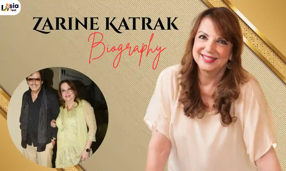 Zarine Katrak: Age, Biography, Family, Career, Height, Weight, Net ...